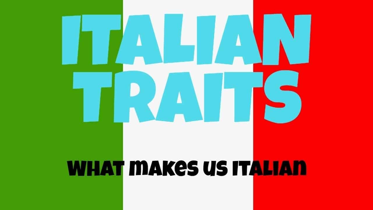 ITALIAN TRAITS – Five ways Italians are different from English speaking ...